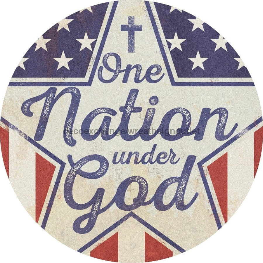 Wreath Sign, One Nation Under God Sign, Round Patriotic Sign, DECOE-488 ...